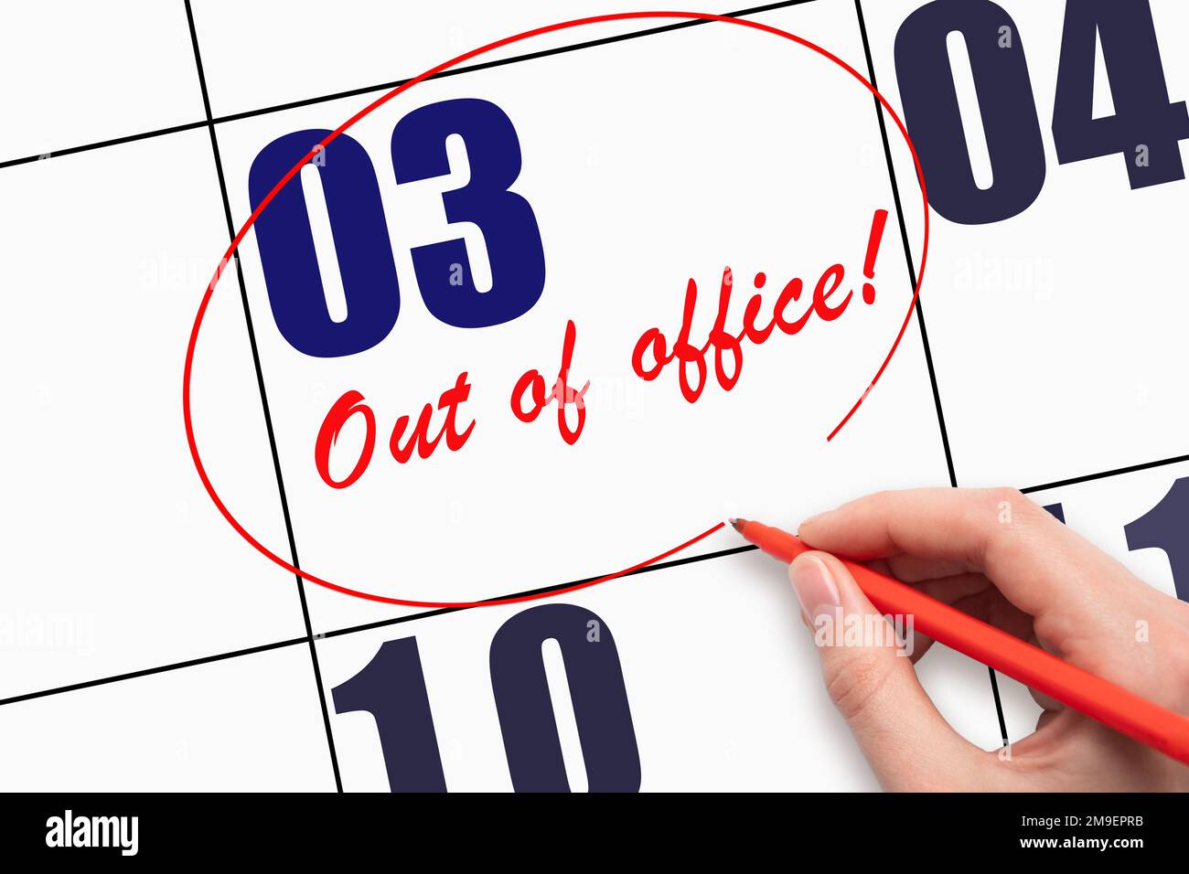 3rd day of the month. Hand writing text OUT OF OFFICE and circling the ...