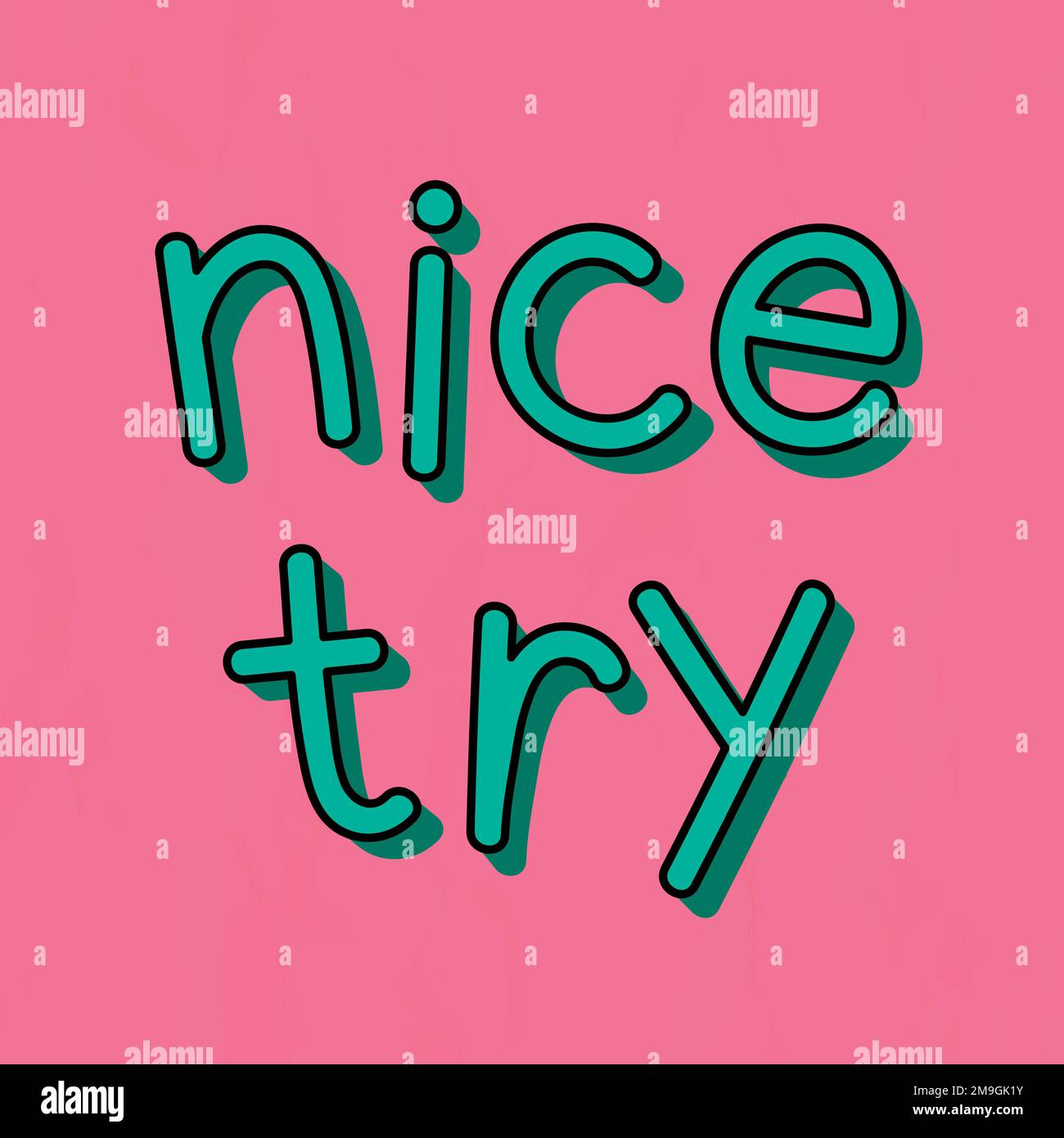 Nice try vector vectors hi-res stock photography and images - Alamy