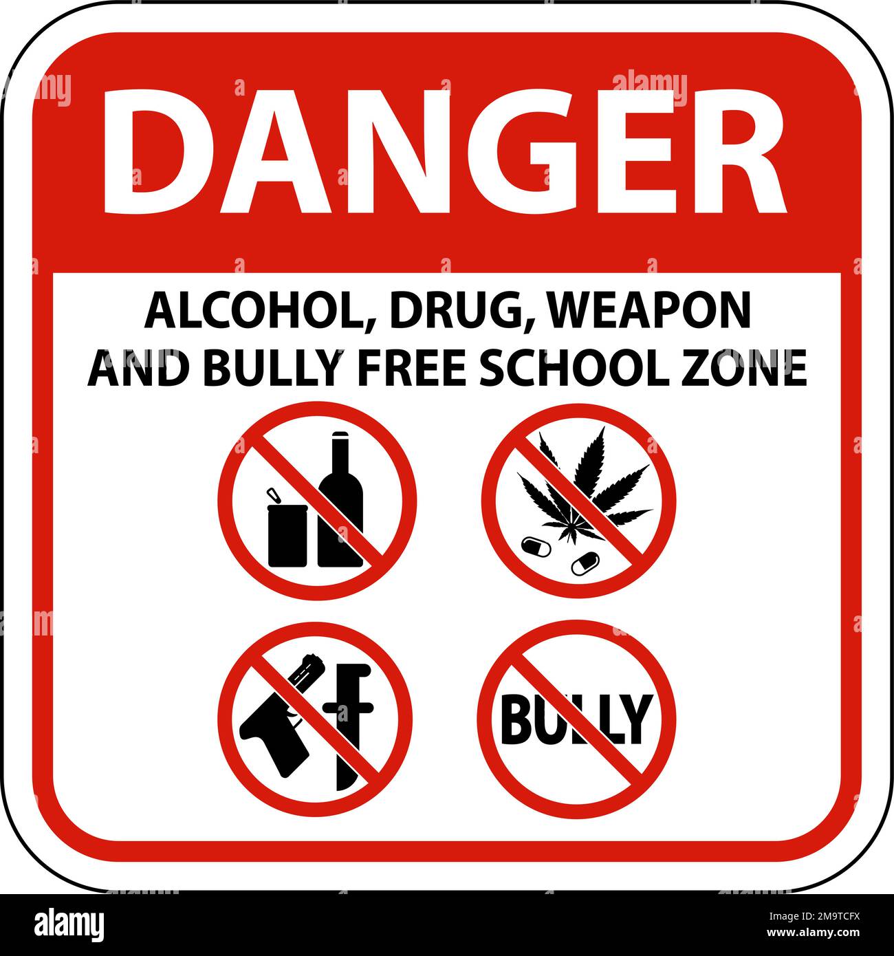School Security Sign Danger, Alcohol, Drug, Weapon And Bully Free ...