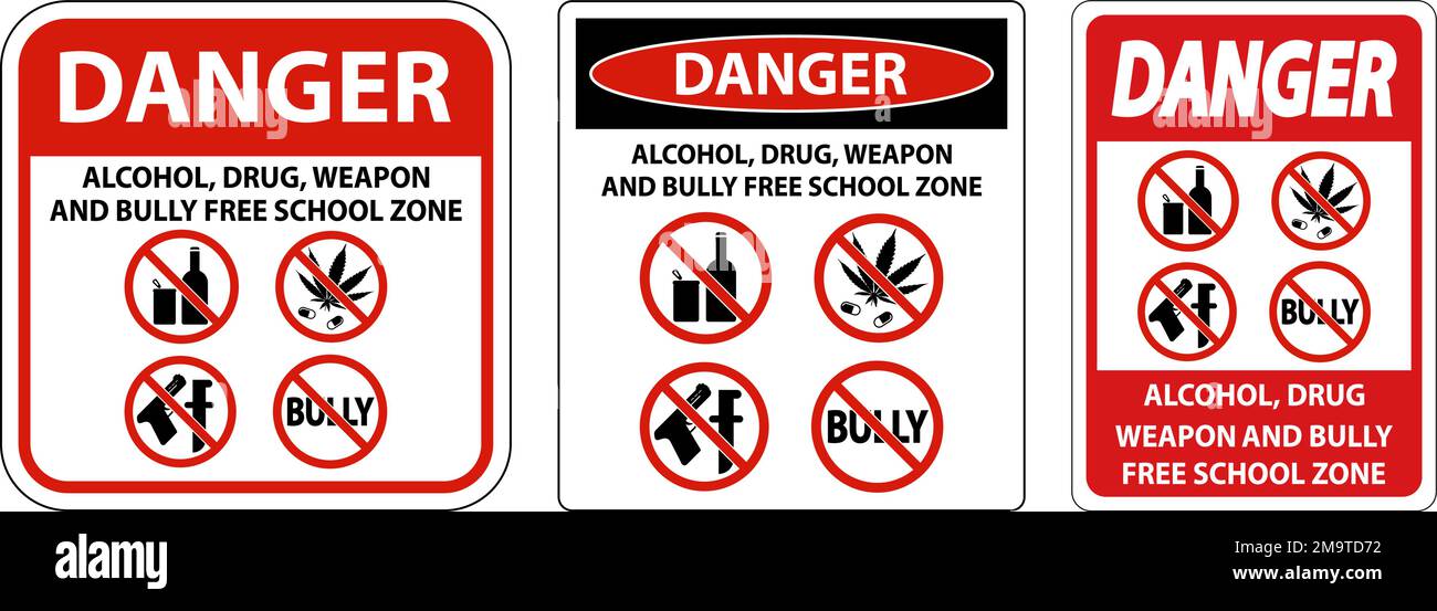 School Security Sign Danger, Alcohol, Drug, Weapon And Bully Free ...