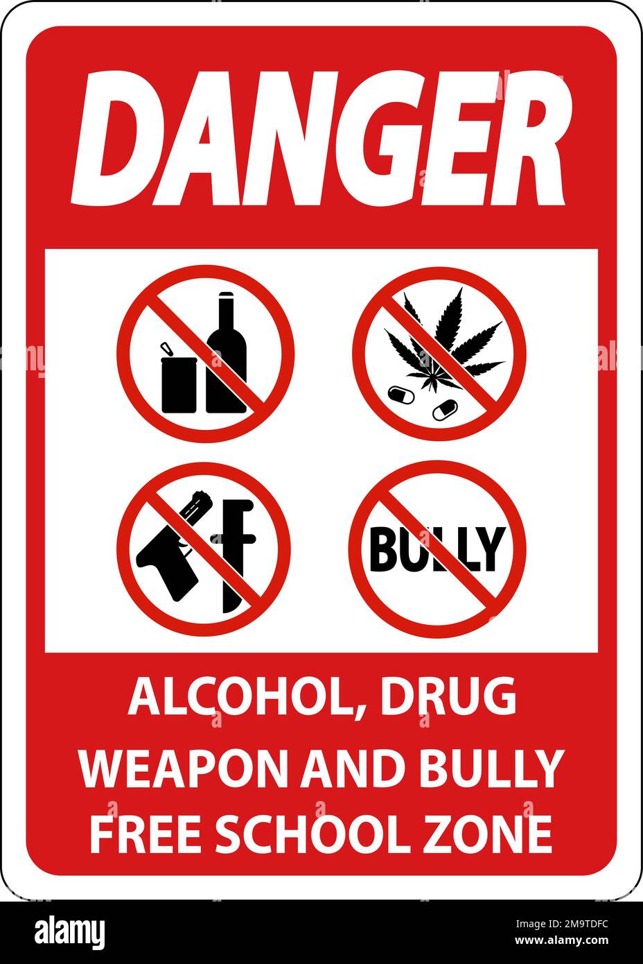 School Security Sign Danger, Alcohol, Drug, Weapon And Bully Free ...