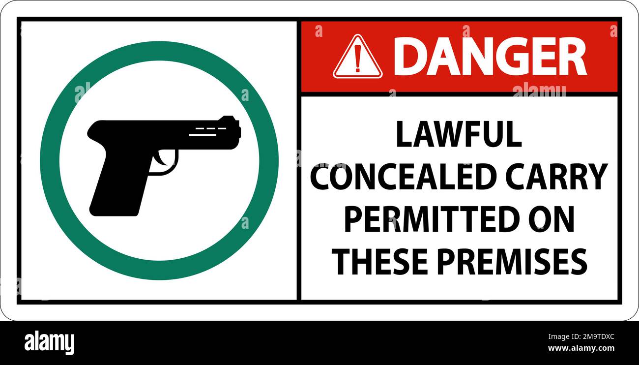 Danger Firearms Allowed Sign Lawful Concealed Carry Permitted On These ...