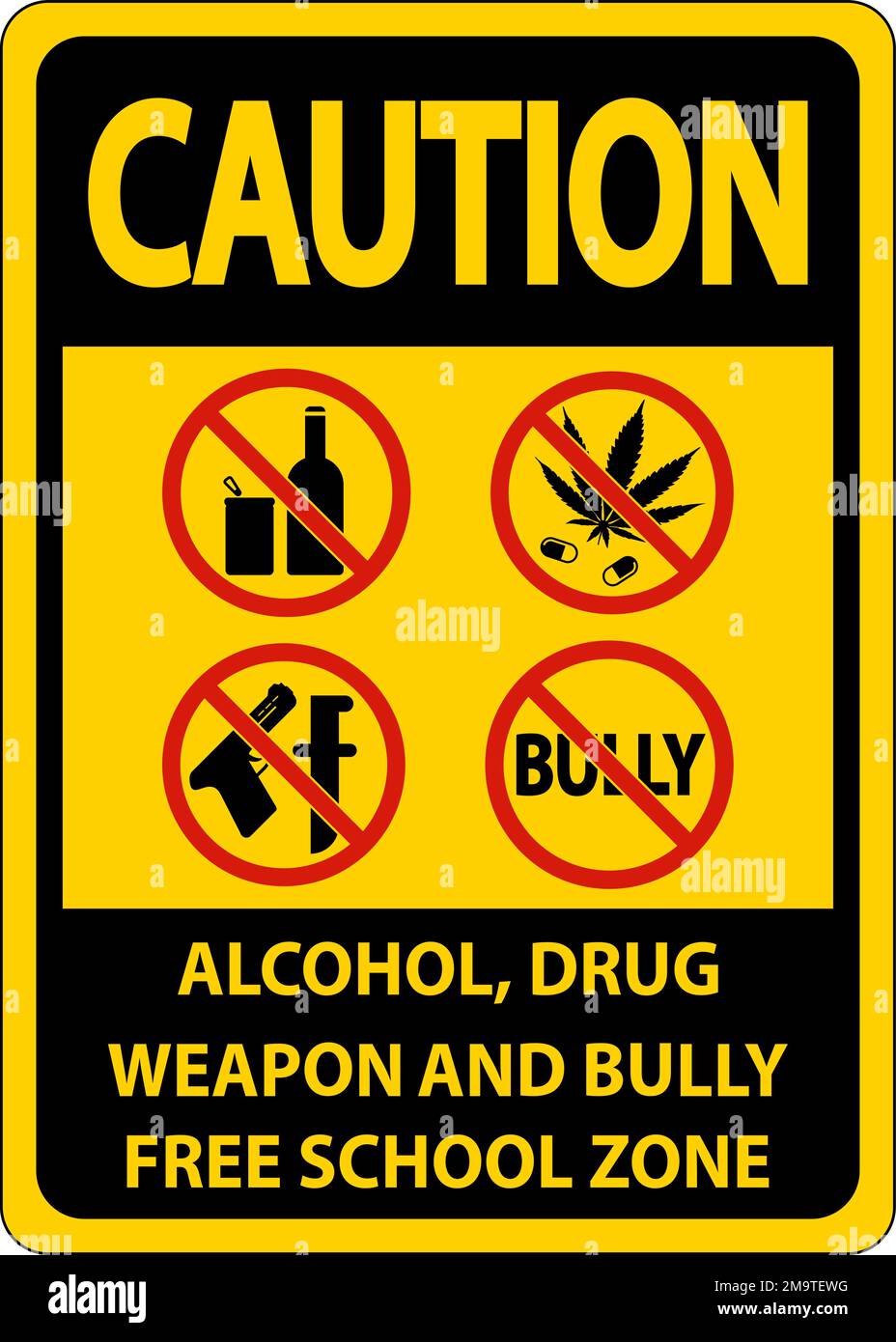 School Security Sign Caution, Alcohol, Drug, Weapon And Bully Free ...