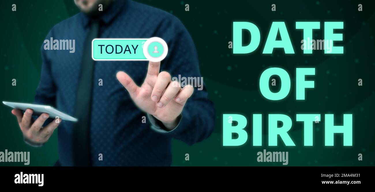 Sign displaying Date Of Birth. Word for Day when someone is born new ...