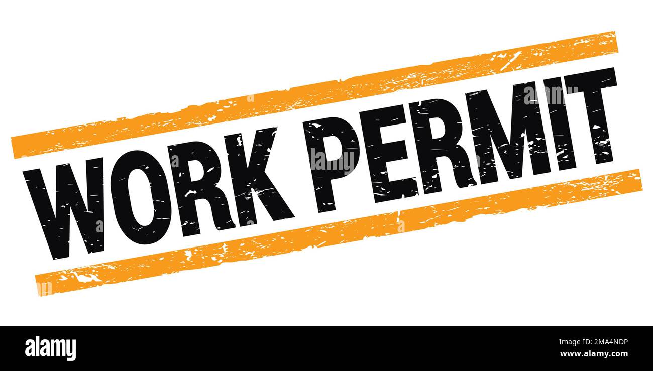 WORK PERMIT text written on black-orange rectangle stamp sign Stock ...