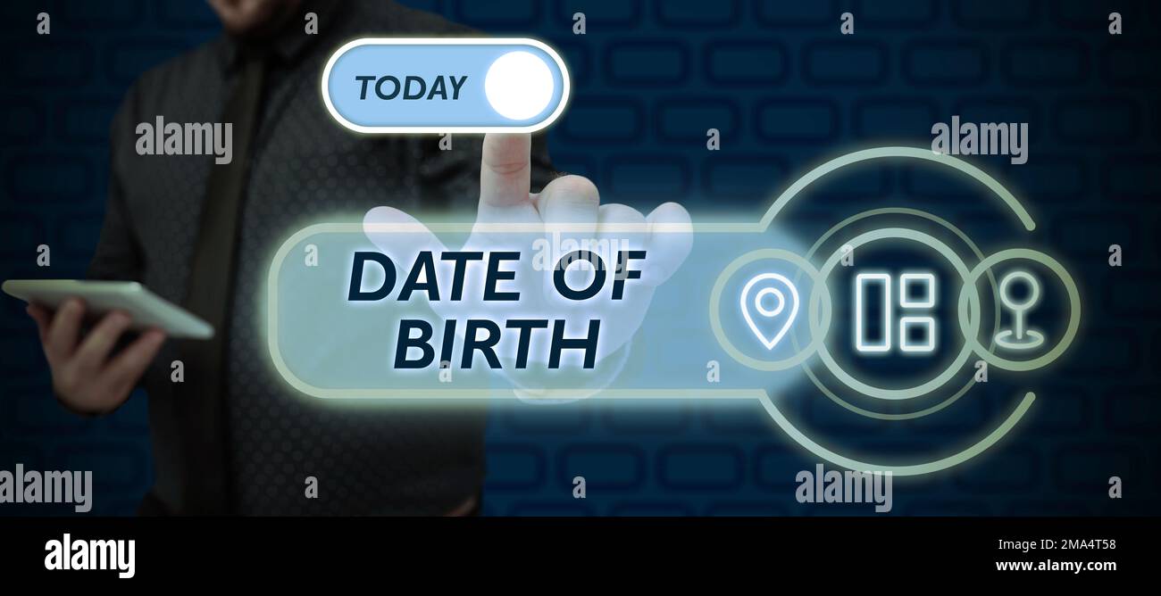 Handwriting text Date Of Birth. Business approach Day when someone is ...