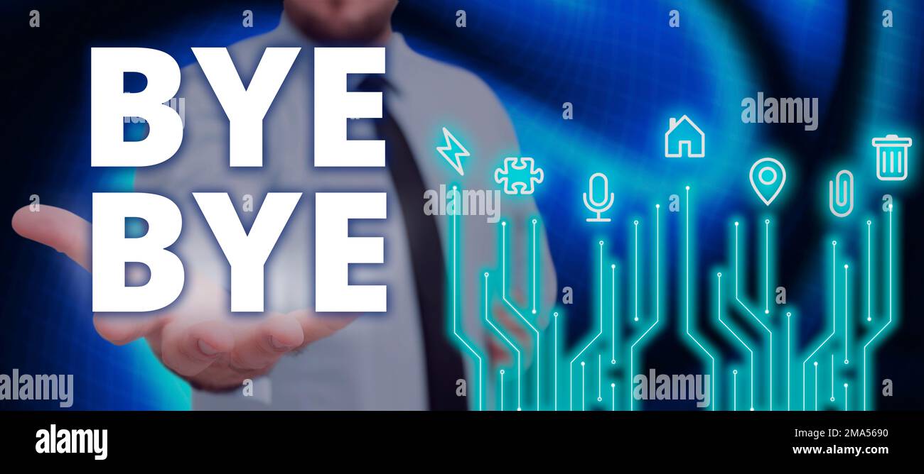 Writing displaying text Bye Bye. Business approach Greeting for leaving ...