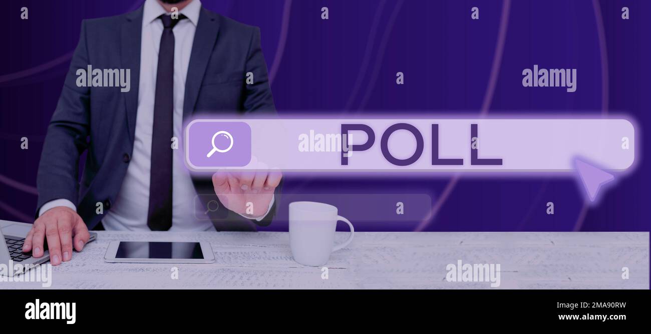 Text sign showing Poll. Conceptual photo Record of the number of votes ...