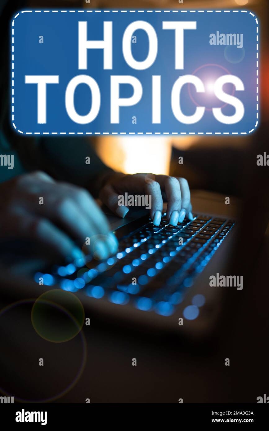 Writing displaying text Hot Topics. Conceptual photo subject that a lot ...
