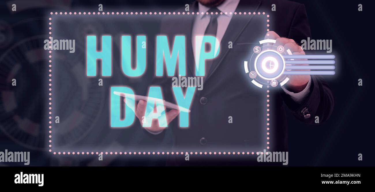 Conceptual caption Hump Day. Concept meaning climbing a proverbial hill ...