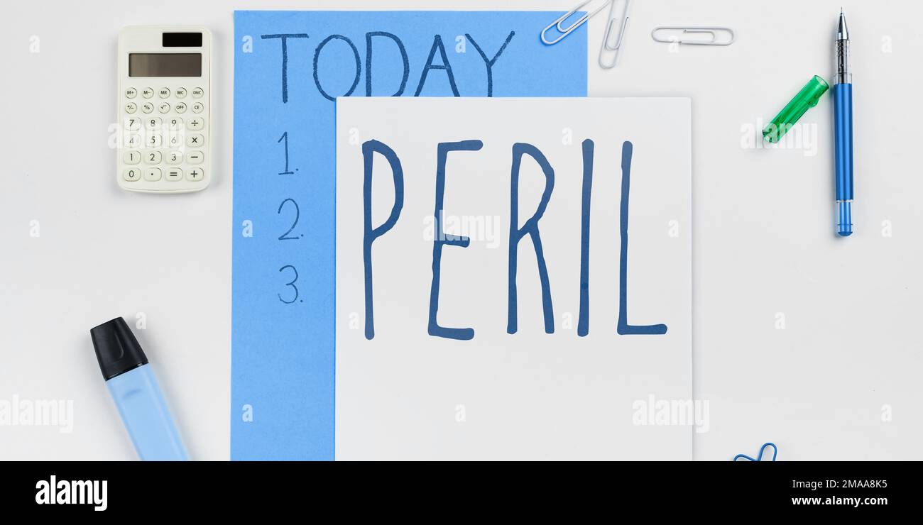 Handwriting text Peril. Concept meaning indicates something extremely ...