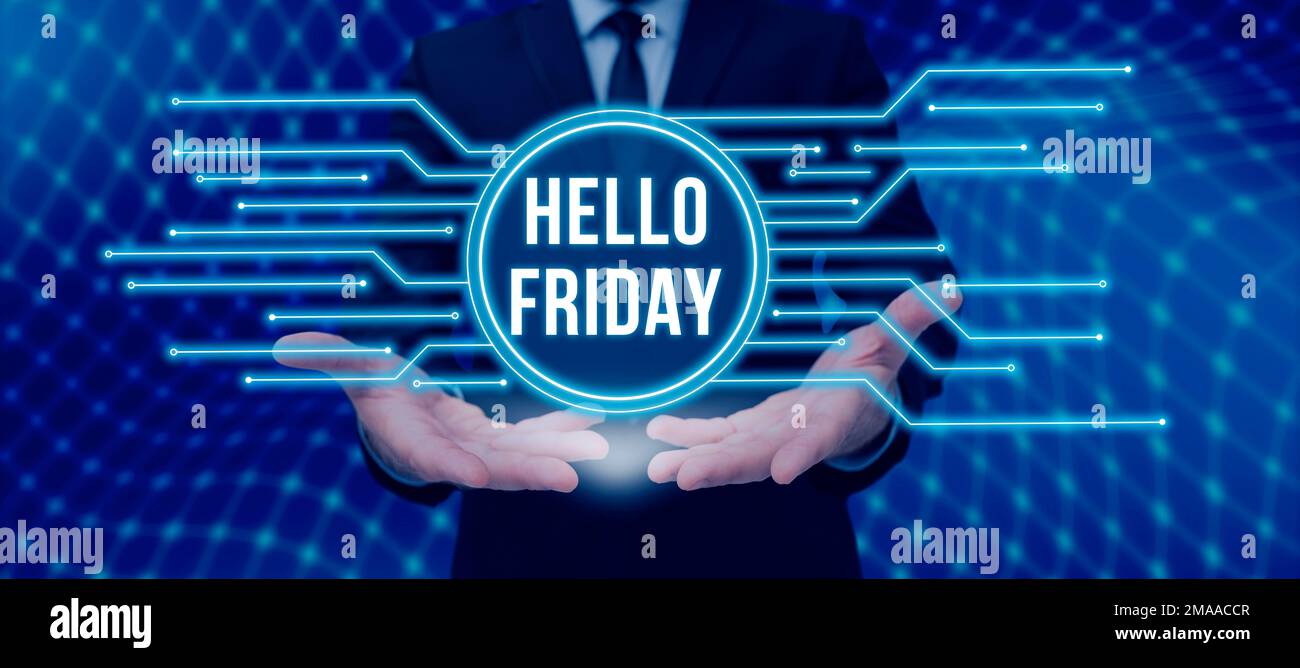 Conceptual caption Hello Friday. Business approach Greetings on Fridays ...