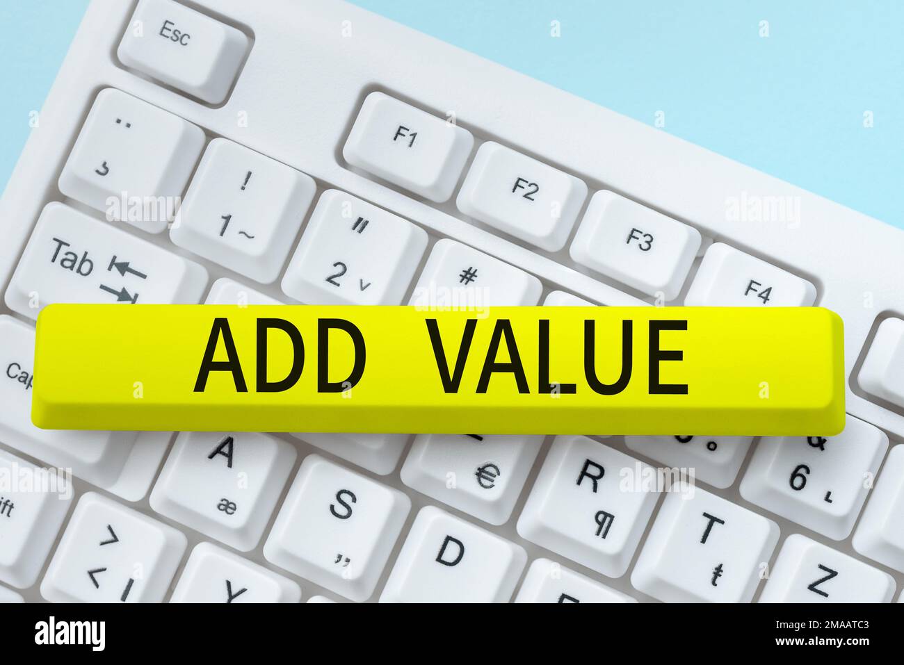 Sign displaying Add Value. Word for an improvement or addition to ...