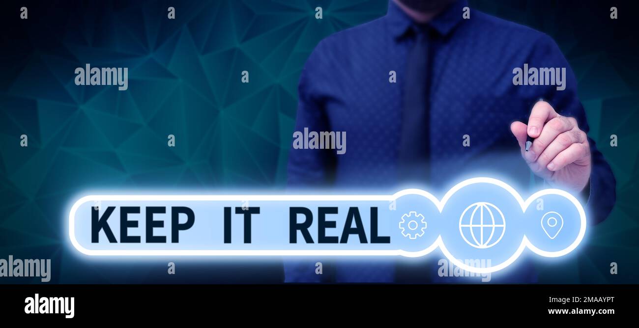 Writing displaying text Keep It Real. Business approach Be yourself ...