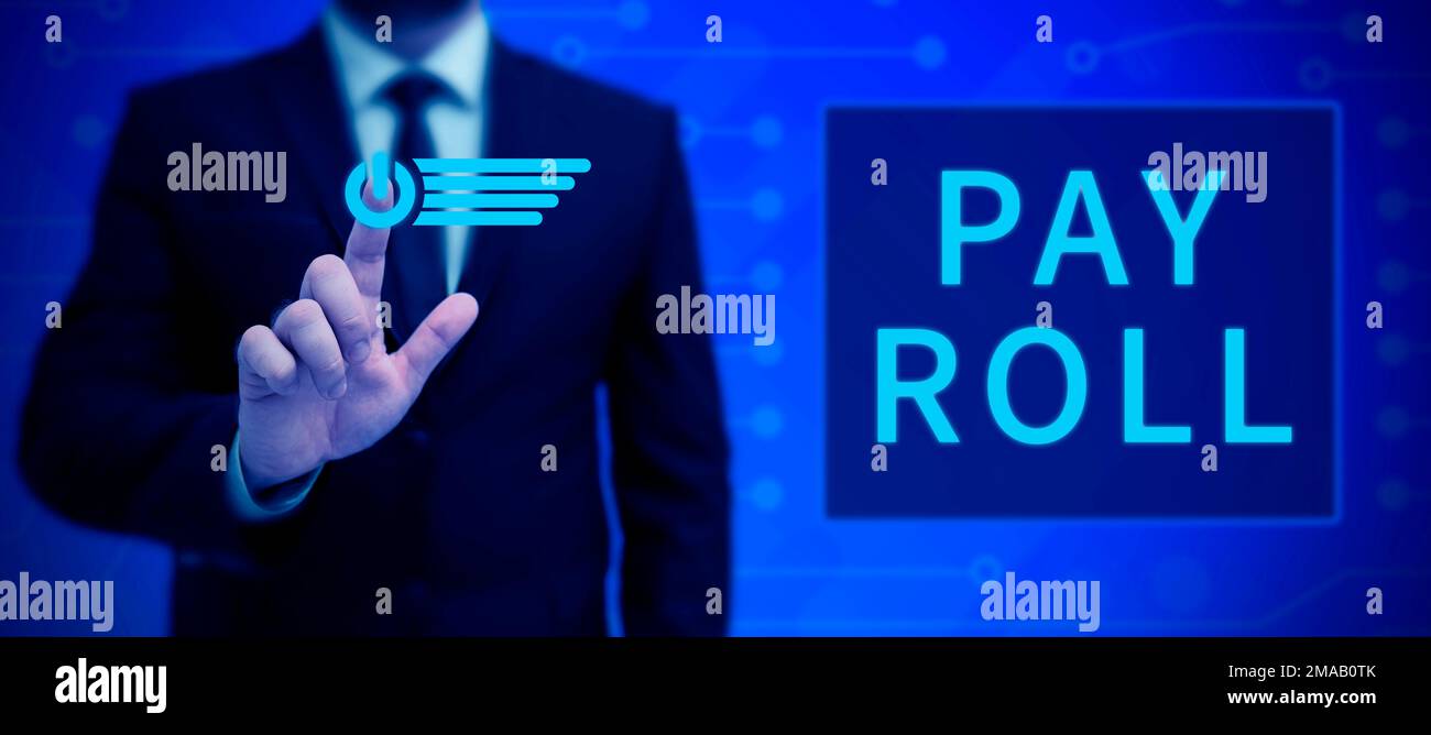 Conceptual display Pay Roll. Business idea Amount of wages and salaries ... Conceptual display Pay Roll. Business idea Amount of wages and salaries ...