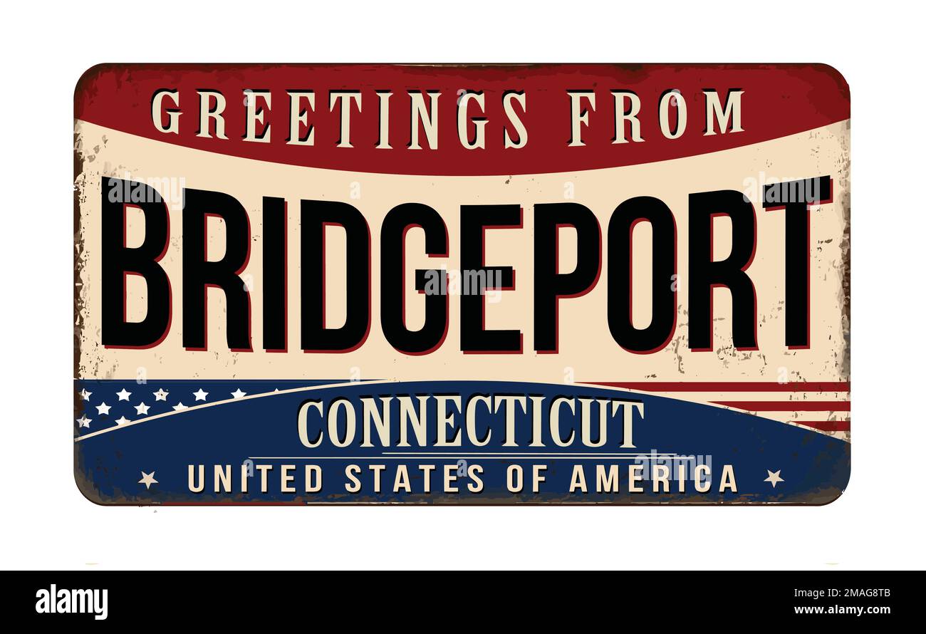 Greetings from Bridgeport vintage rusty metal sign on a white ...
