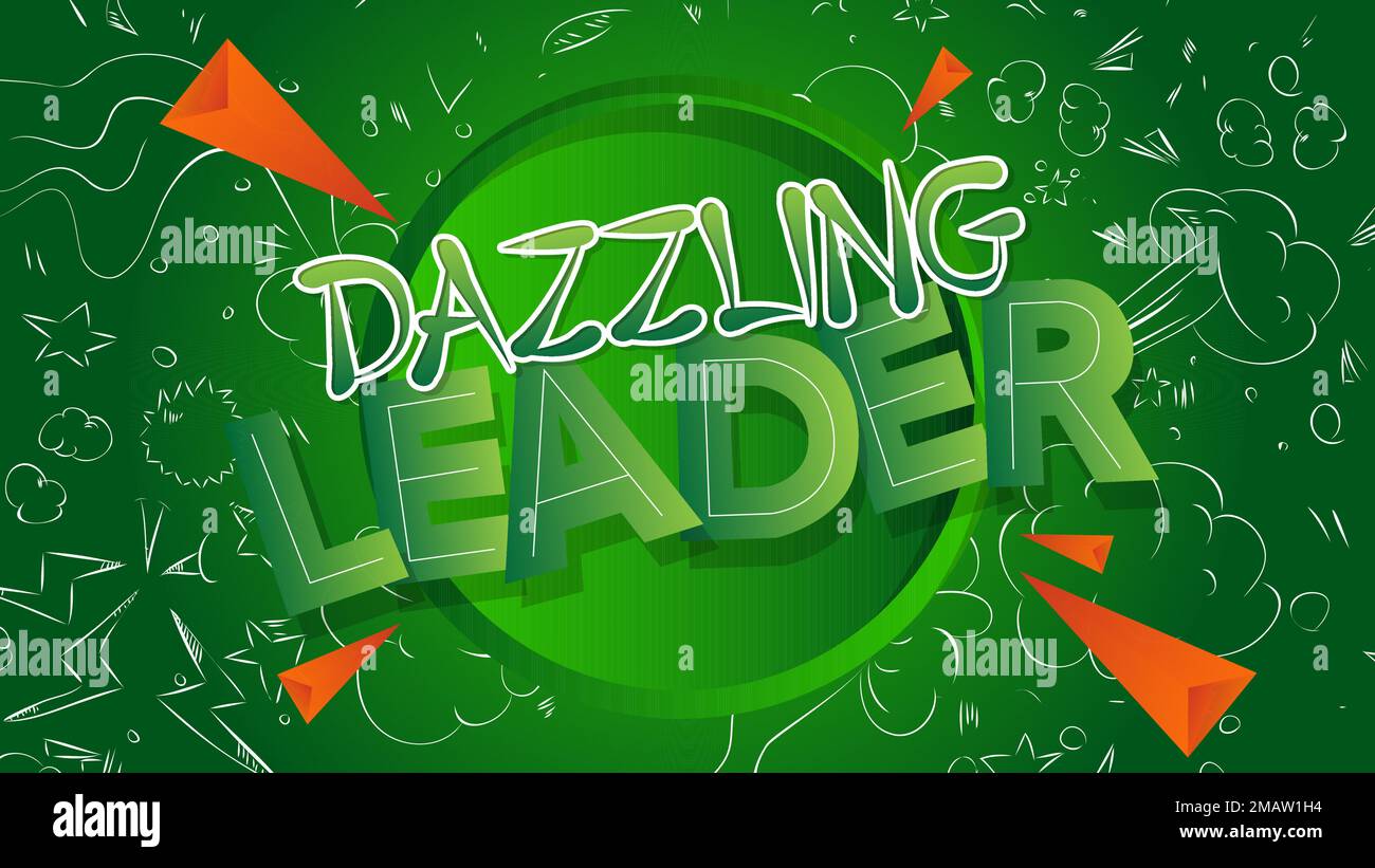 Dazzling Leader. Word written with Children's font in cartoon style ...