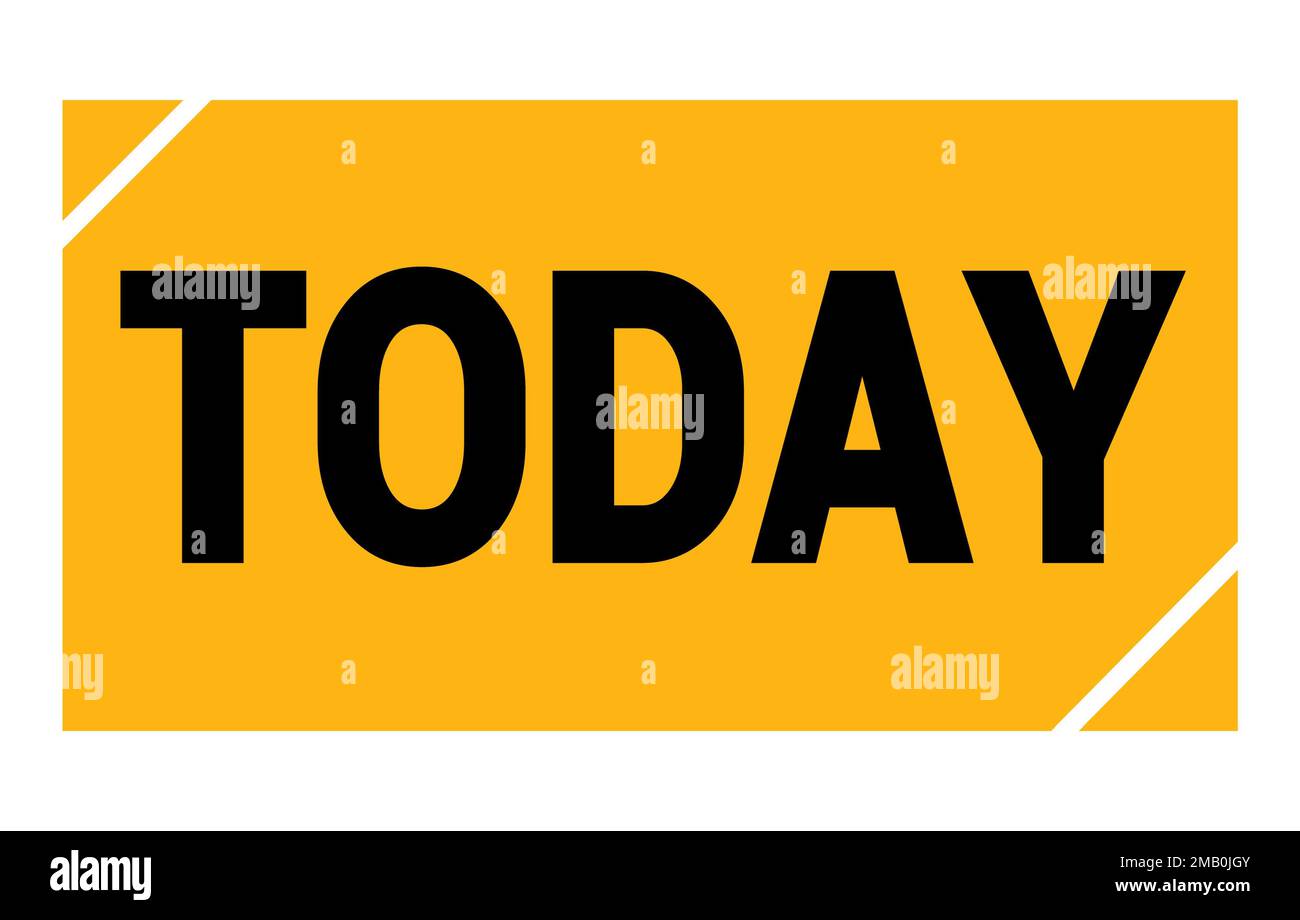 TODAY text written on yellow-black rectangle stamp sign Stock Photo - Alamy