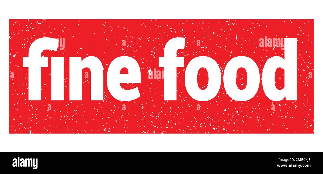 fine food text written on red grungy stamp sign Stock Photo - Alamy