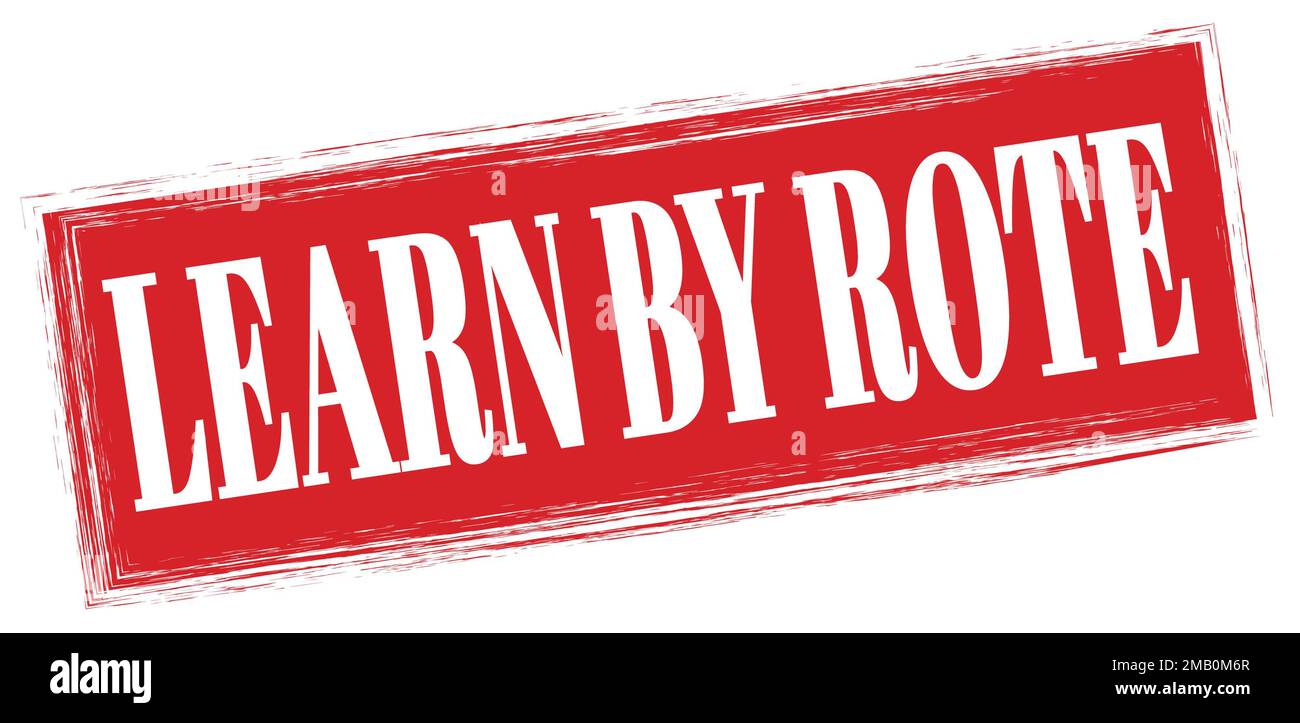 LEARN BY ROTE text written on red rectangle stamp sign Stock Photo - Alamy