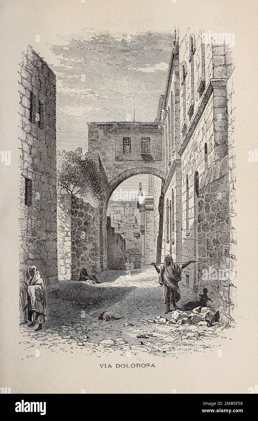 Via Dolorosa engraving from the book ' Through Bible lands : notes of ...