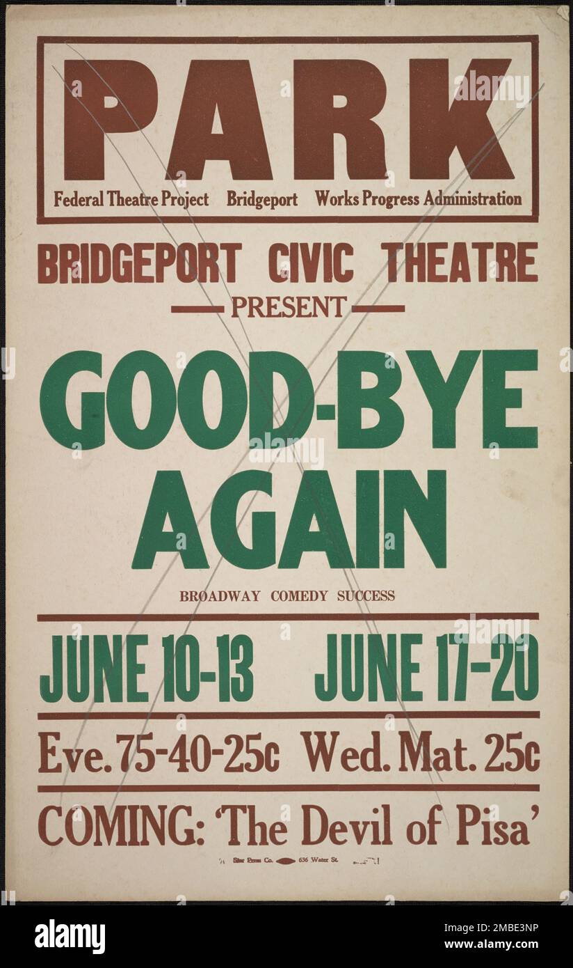 Good-bye Again, Bridgeport, CT, [193-]. 'Park..Bridgeport Civic Theatre ...