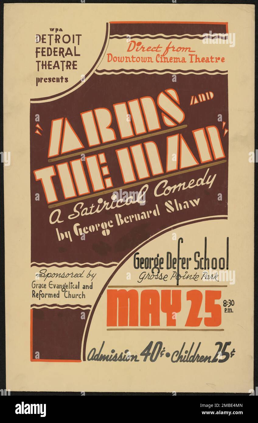 Arms and the Man, Detroit, [193-]. 'W.P.A. Detroit Federal Theatre ...