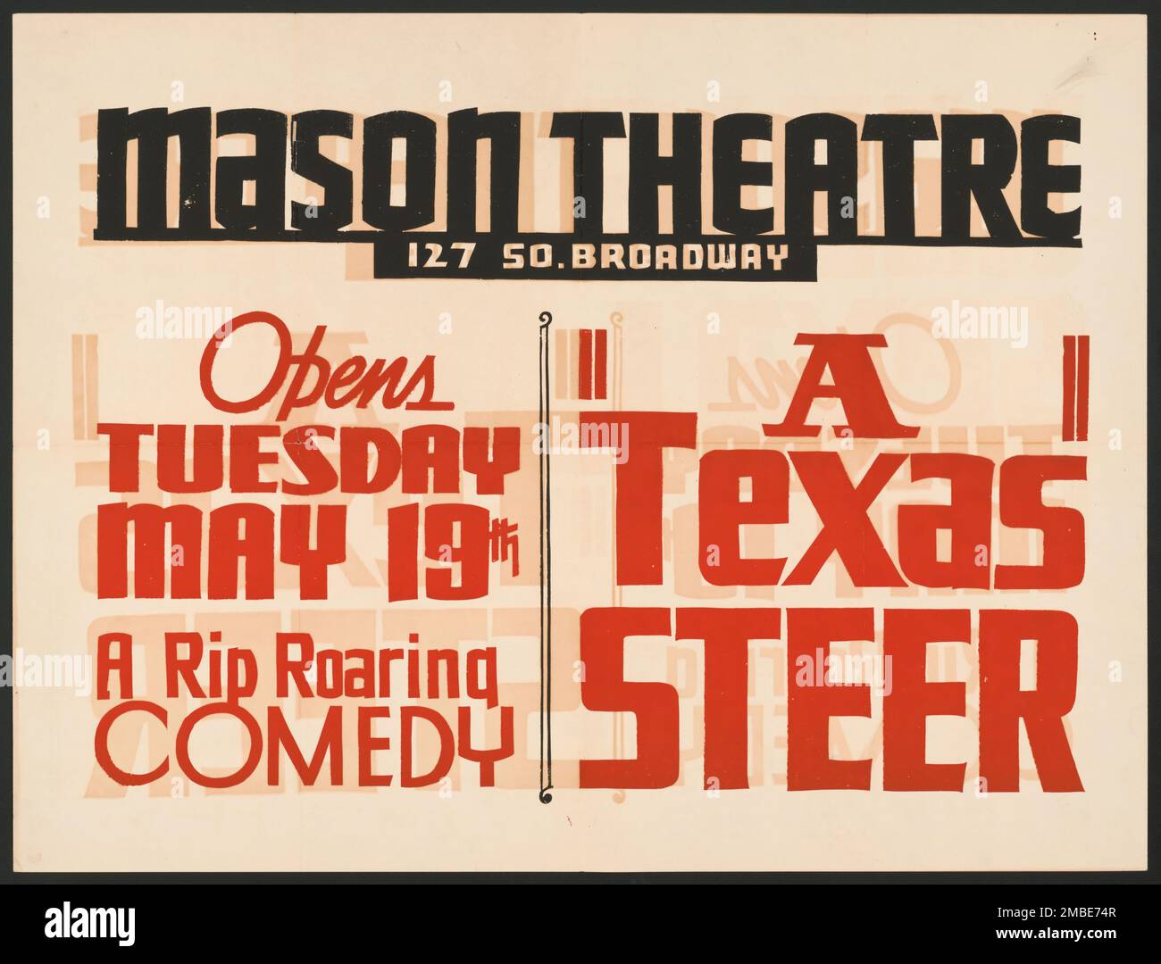 A Texas Steer, Los Angeles, 1936. 'Mason Theatre...A Rip Roaring Comedy ...