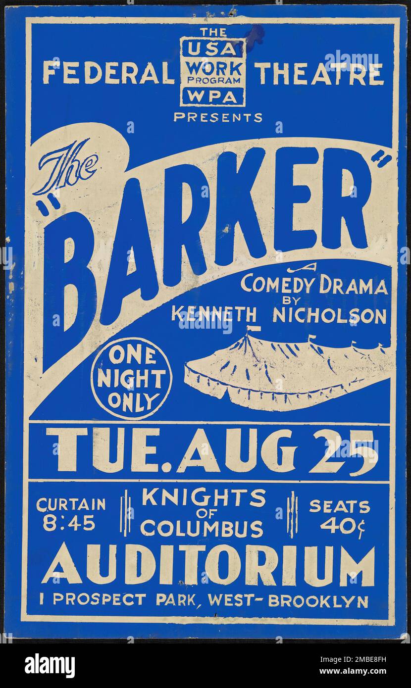 The Barker, New York, [193-]. The Federal Theatre Project, created by ...