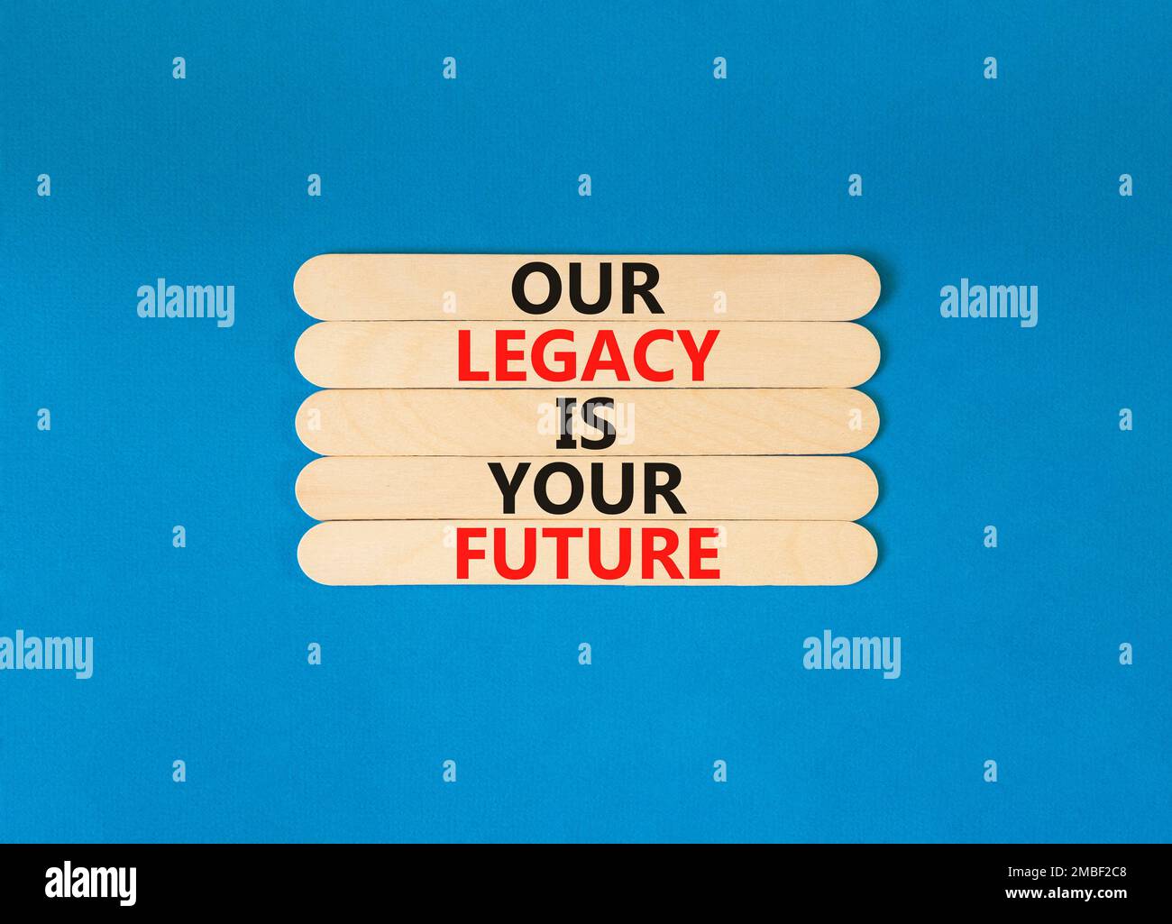 Legacy and future symbol. Concept words Our legacy is your future on ...