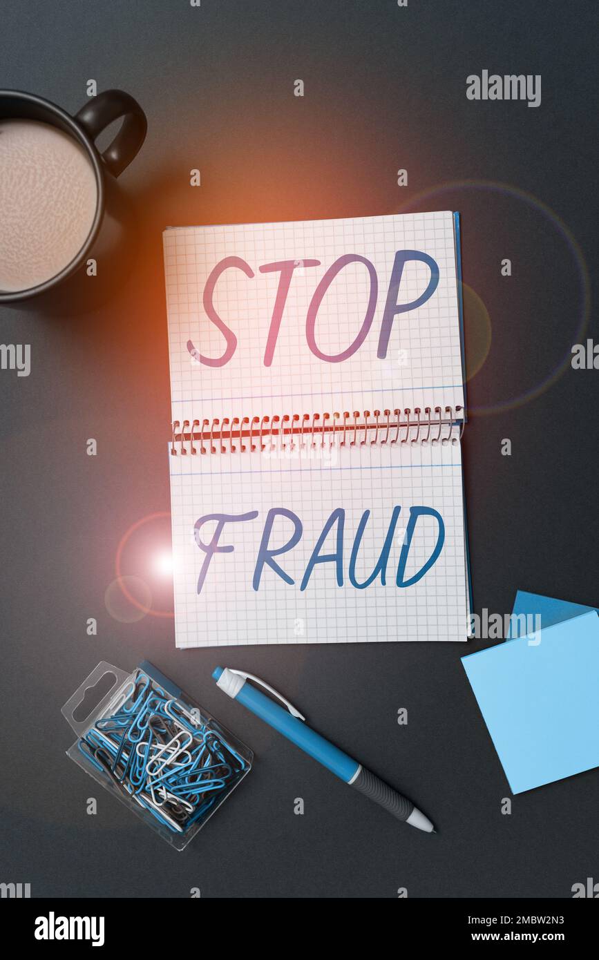 Inspiration showing sign Stop Fraud, Business concept campaign advices ...