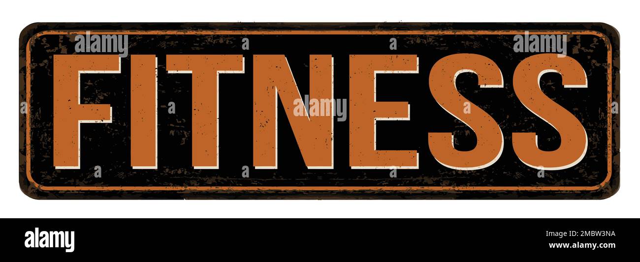 Fitness vintage rusty metal sign on a white background, vector ...