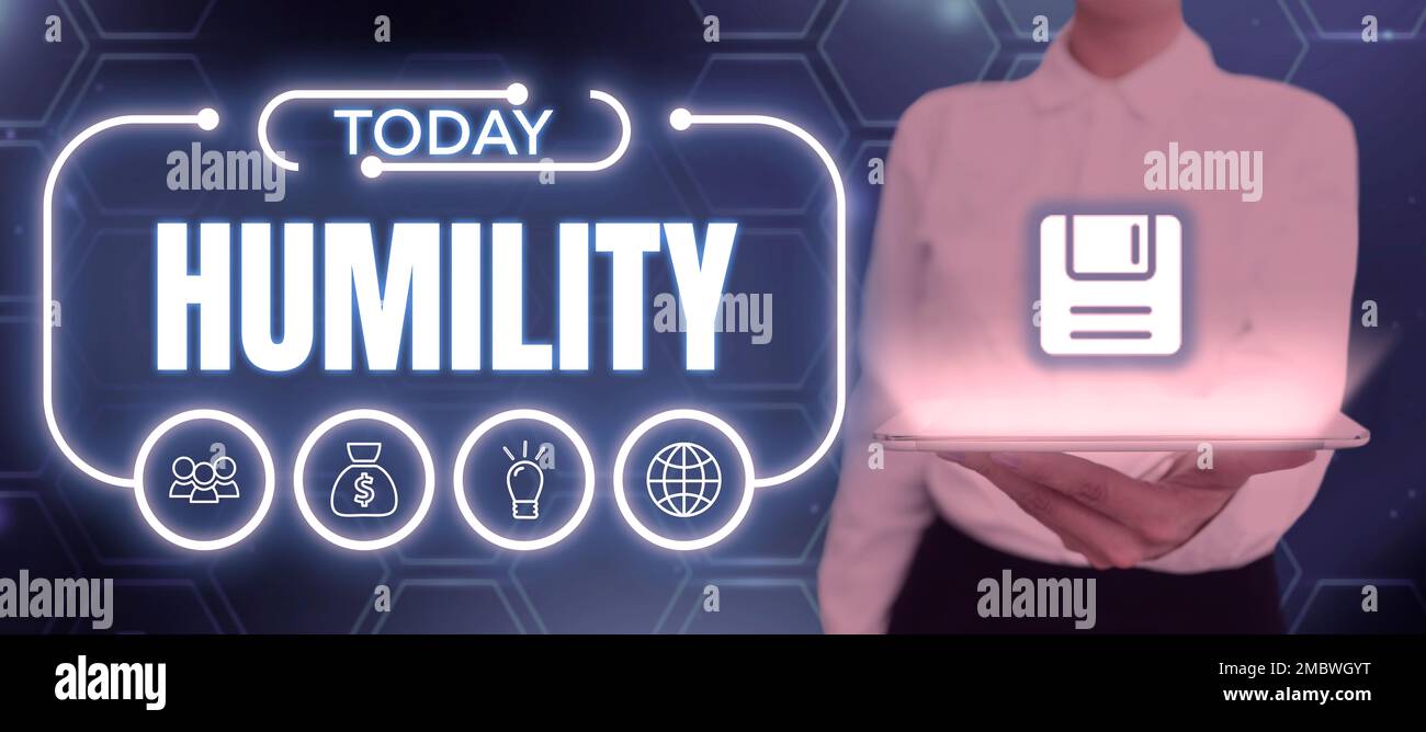 Inspiration showing sign Humility. Business concept being Humble is a ...