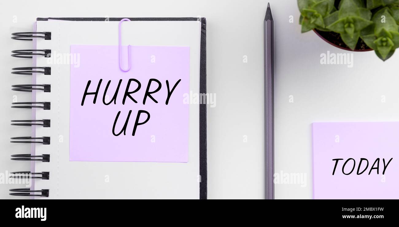 Text caption presenting Hurry Up. Business concept asking someone to do ...