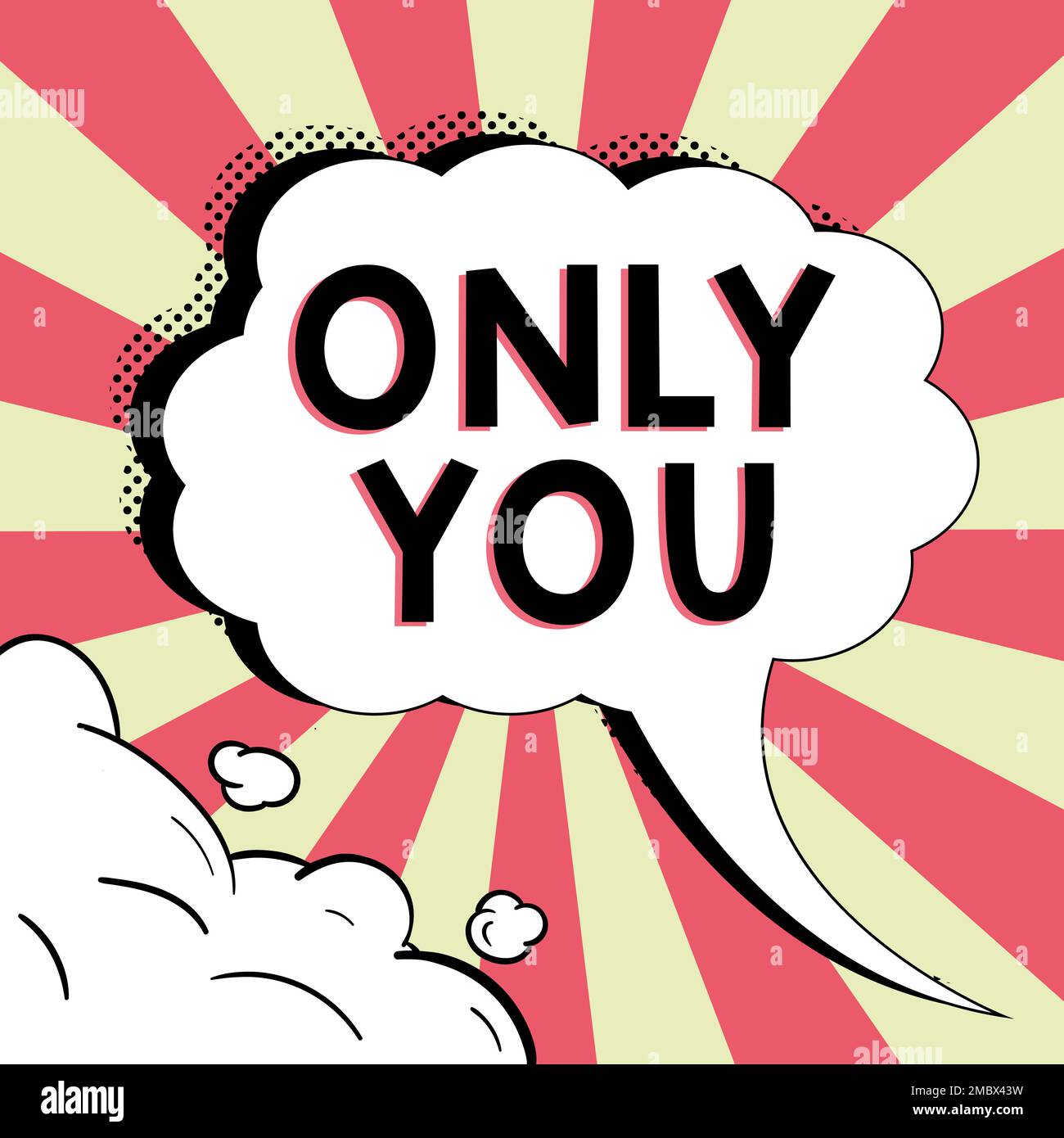 Sign displaying Only You. Business idea that are the one we need love ...