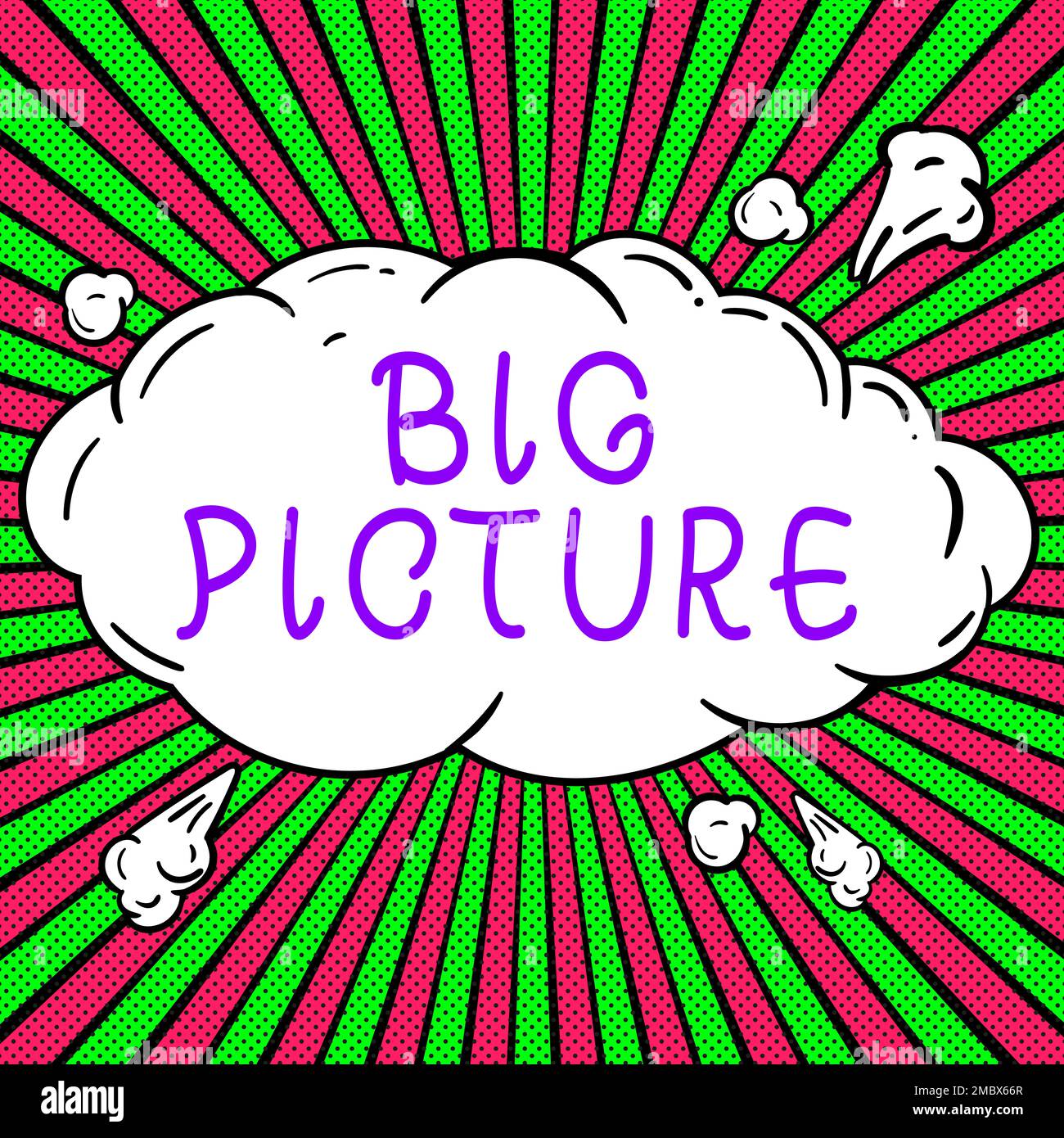 Sign displaying Big Picture. Conceptual photo most important facts ...