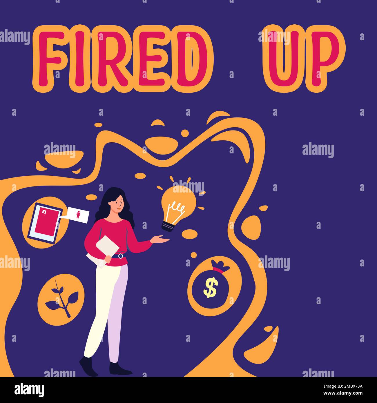 Hand writing sign Fired Up. Concept meaning means that someone ...