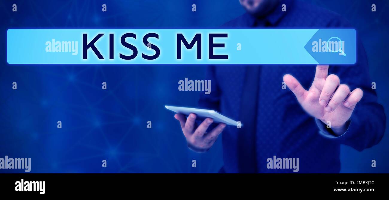 Text showing inspiration Kiss Me. Business overview informally request ...