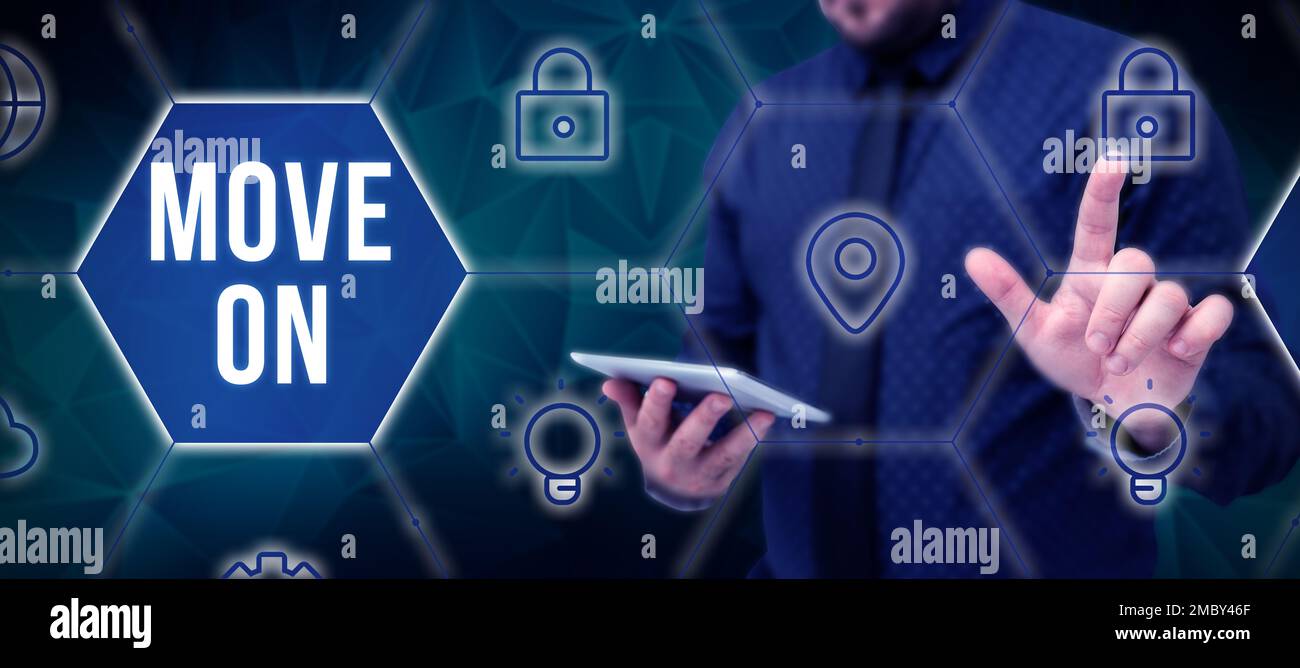 Text showing inspiration Move On. Business showcase to leave the place ...