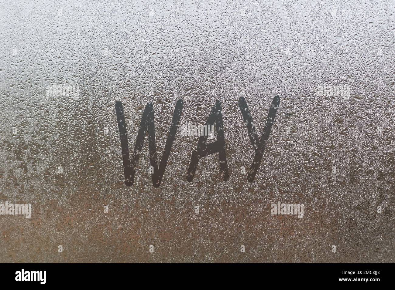 Word way. Abstract background with drops of water. Inscription on foggy ...