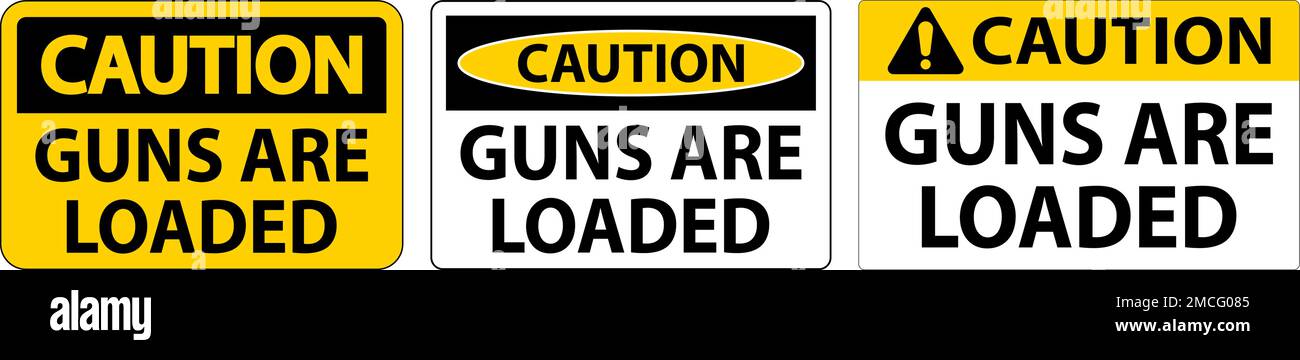 Caution Gun Owner Sign, Guns Are Loaded Stock Vector Image & Art - Alamy
