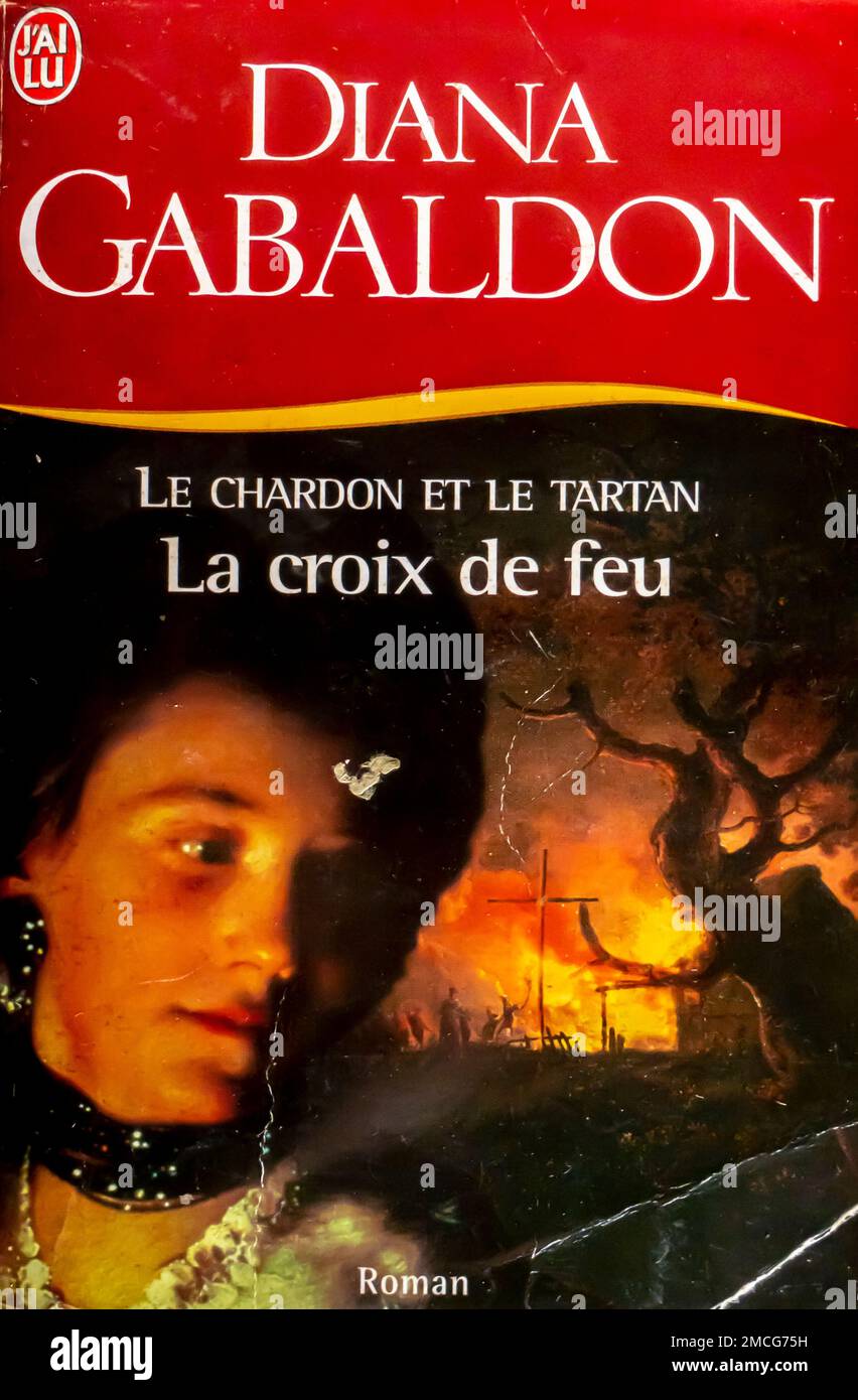 The Fiery Cross Book by Diana Gabaldon 2001. french edition Stock Photo ...
