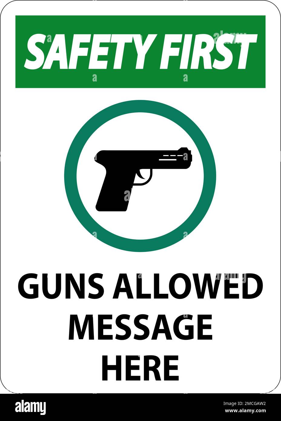 Safety First Firearms Allowed Sign Guns Allowed Message Here Stock ...
