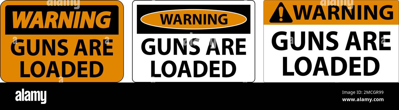 Warning Gun Owner Sign, Guns Are Loaded Stock Vector Image & Art - Alamy