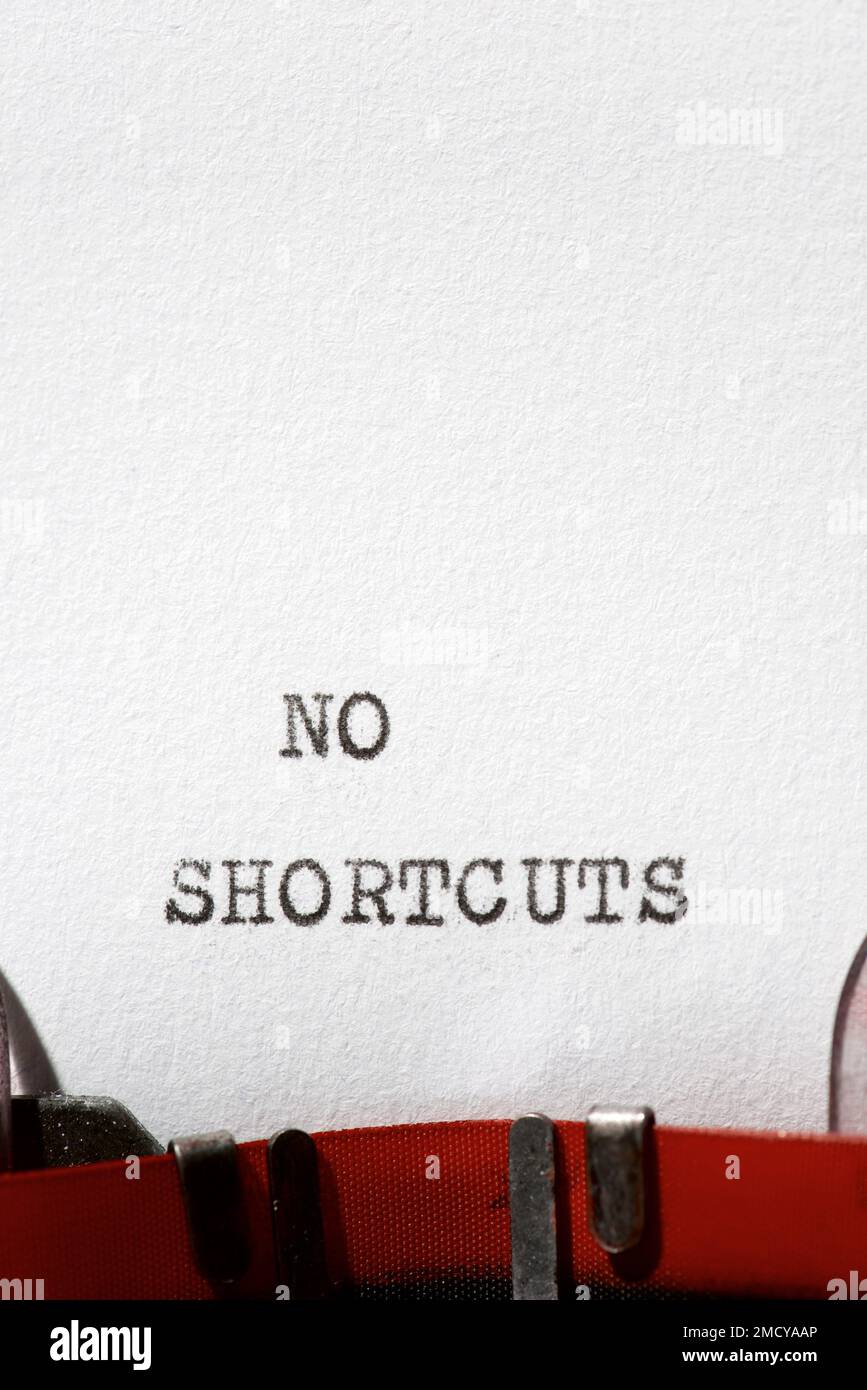 No shortcuts phrase written with a typewriter Stock Photo - Alamy
