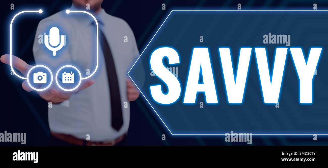 Writing displaying text Savvy. Business showcase having perception ...
