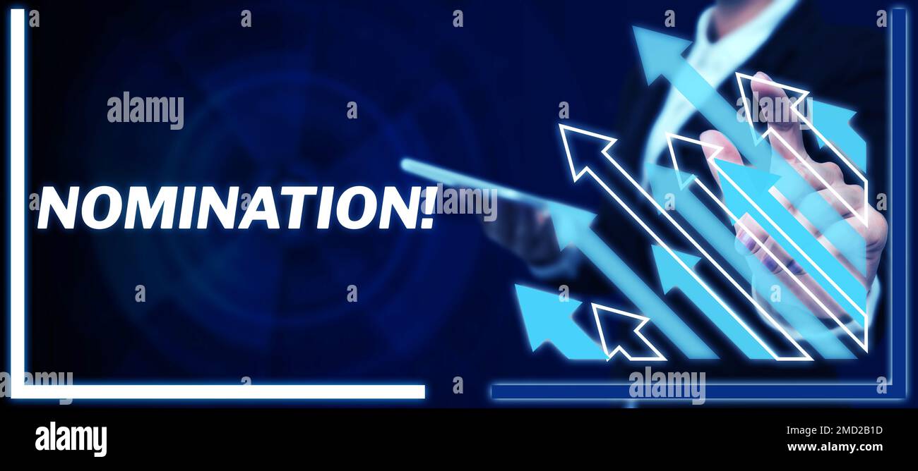 Writing displaying text Nomination, Business approach Formally Choosing ...