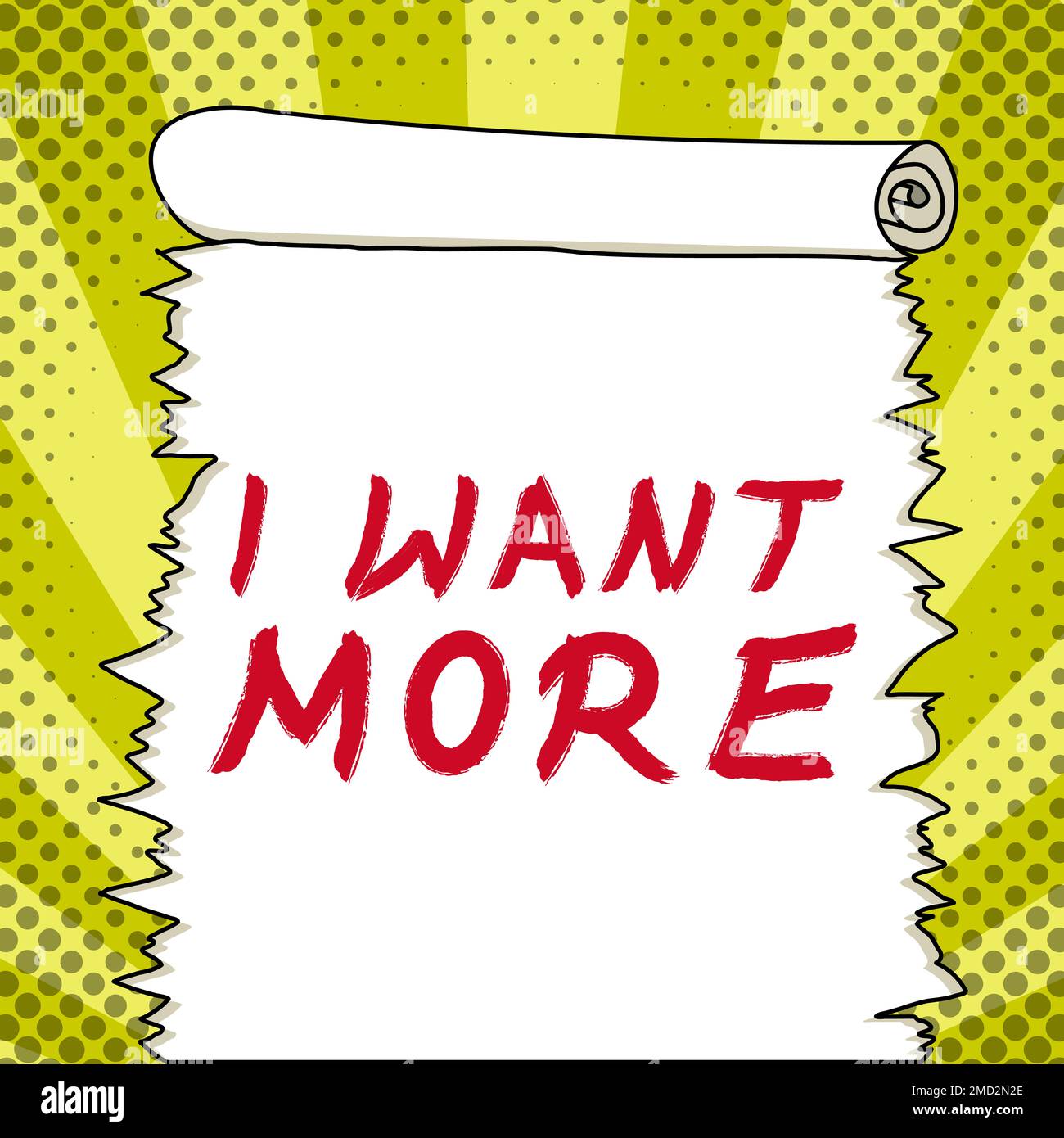 Text caption presenting I Want More. Internet Concept Not having enough ...