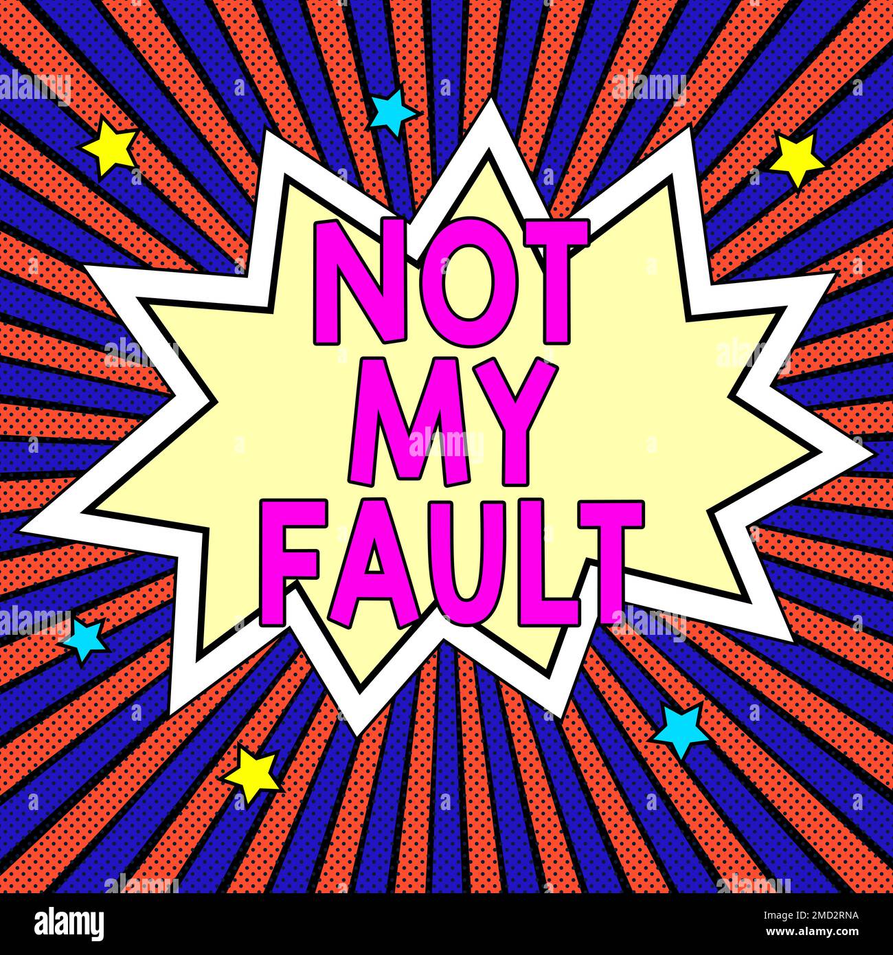 Sign displaying Not My Fault. Business overview To make excuses to ...