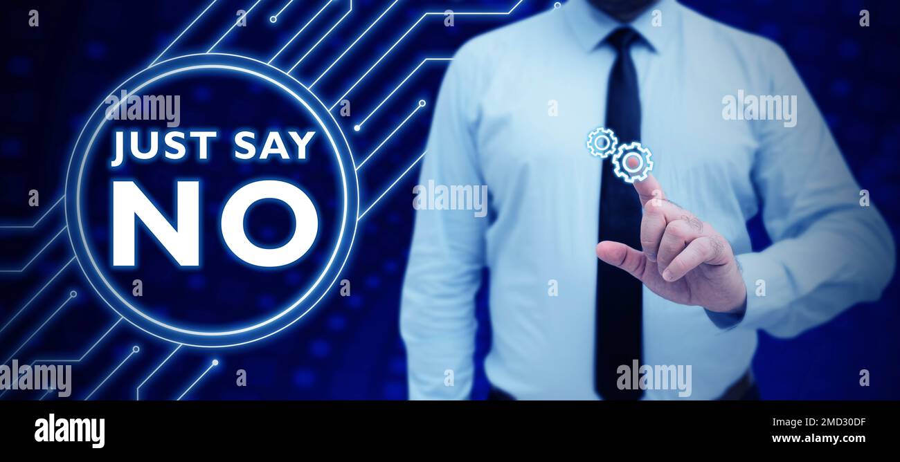 Text caption presenting Just Say No. Business concept Do not be afraid ...